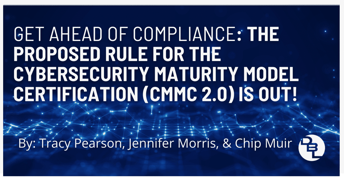 The Proposed Rule for the CMMC 2.0 Is Out!